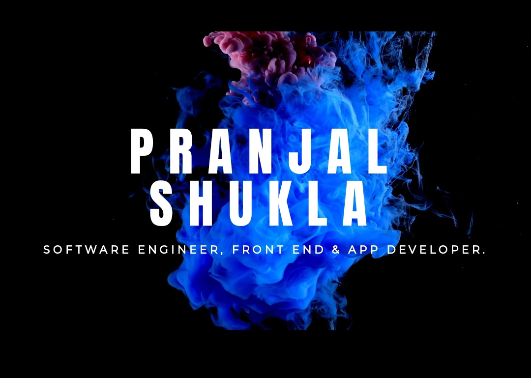 Pranjal Shukla - Software Engineer