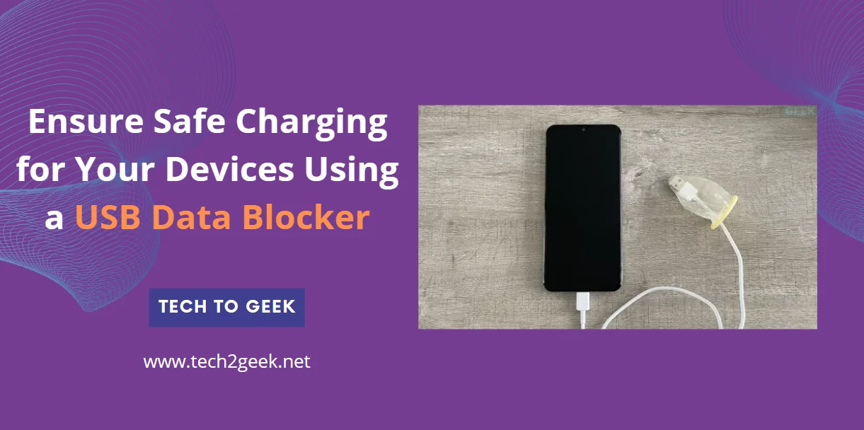 Ensure Safe Charging for Your Devices Using a USB Data Blocker