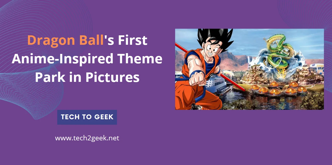 Dragon Ball First Anime-Inspired Theme Park in Pictures