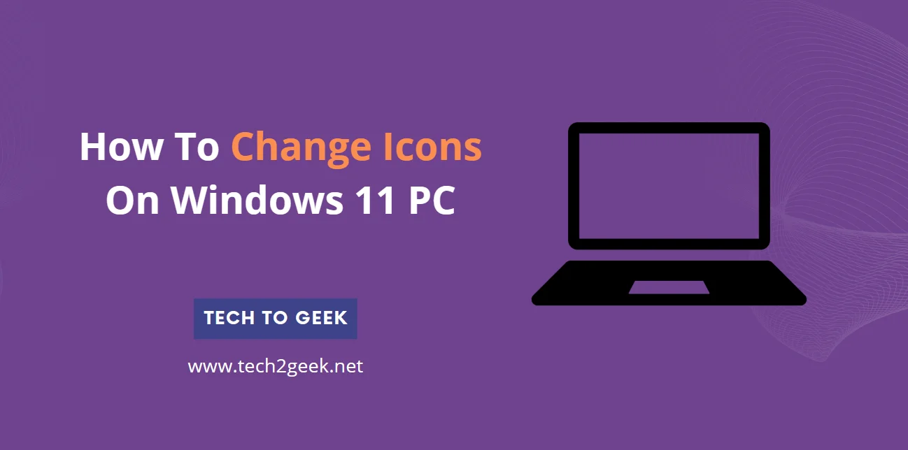 How To Change Icons On Windows 11 PC (2024)
