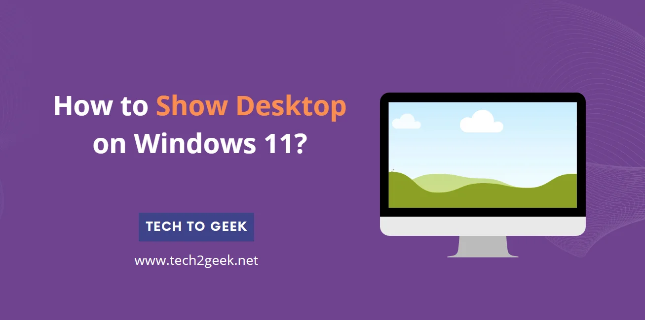 How to Show Desktop on Windows 11?