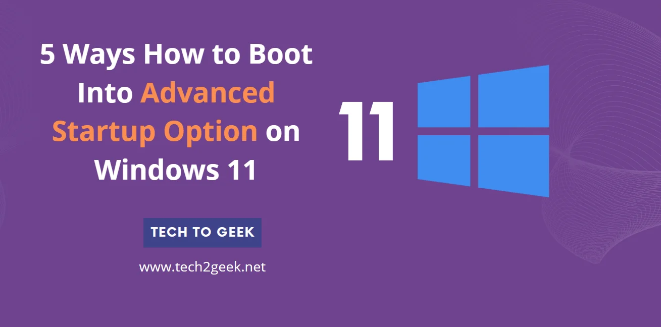 5 Ways How to Boot Into Advanced Startup Option on Windows 11